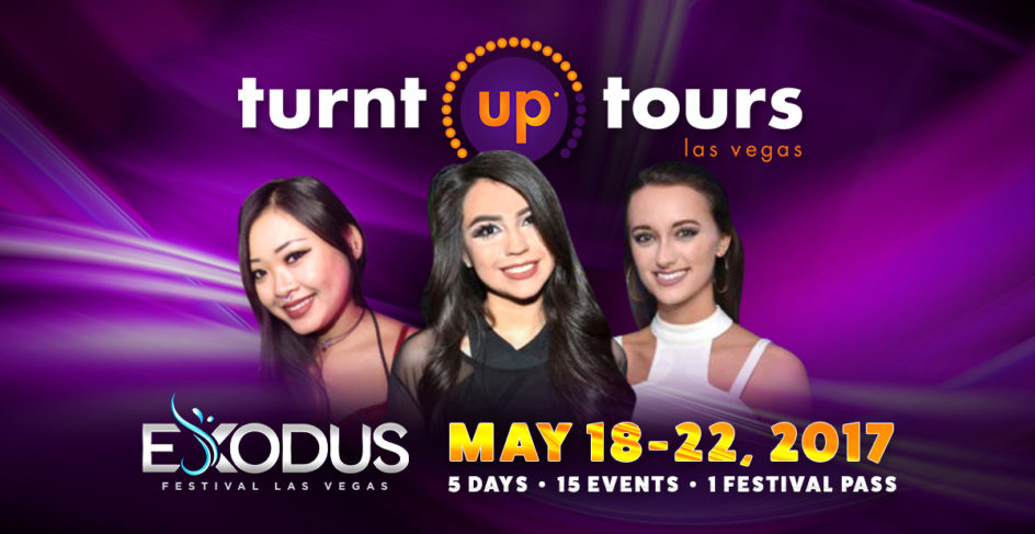 Get Turnt With Turnt Up Tours | EDM Festival | Exodus Las Vegas